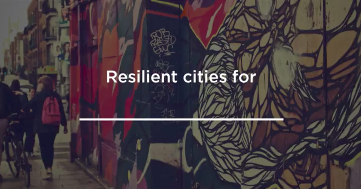 100 Resilient Cities | Join the Global Resilience Movement